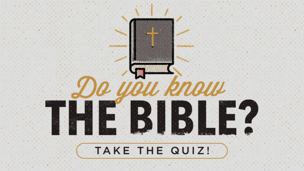 20 Question Bible Quiz - Bible Trivia - James River Church