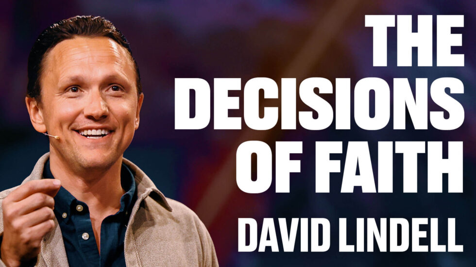 The Decisions of Faith | Stand Strong - #25 | David Lindell